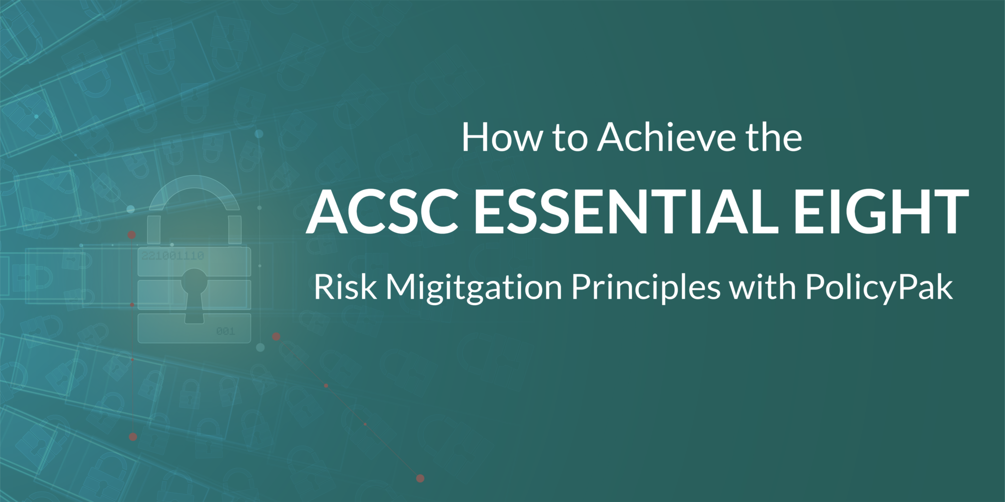 Achieve ACSC Essential Eight Risk Mitigation with PolicyPak - PolicyPak